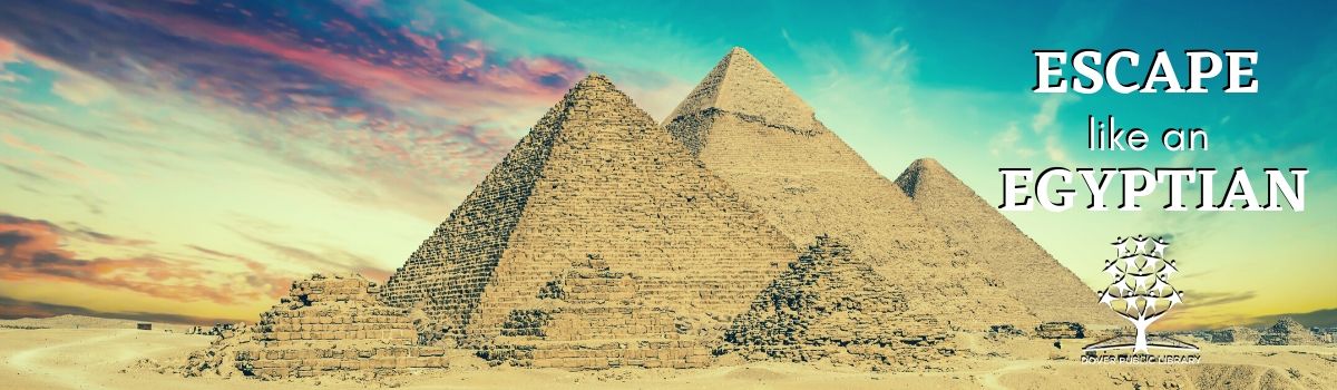 Copy of Escape like an Egyptian – Dover Library